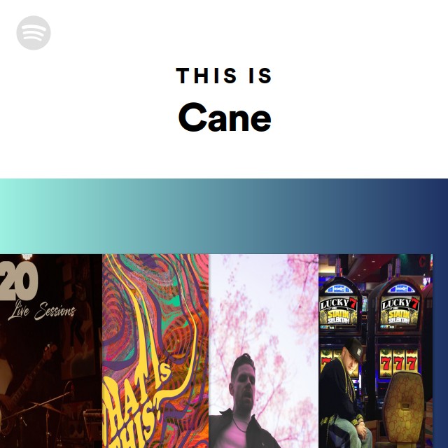 This Is Cane - playlist by Spotify | Spotify