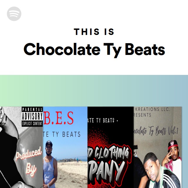 This Is Chocolate Ty Beats - playlist by Spotify | Spotify