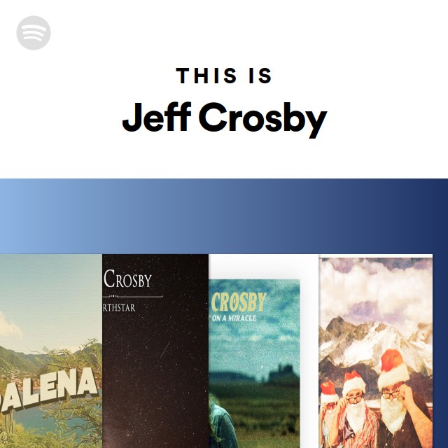 This Is Jeff Crosby - playlist by Spotify | Spotify