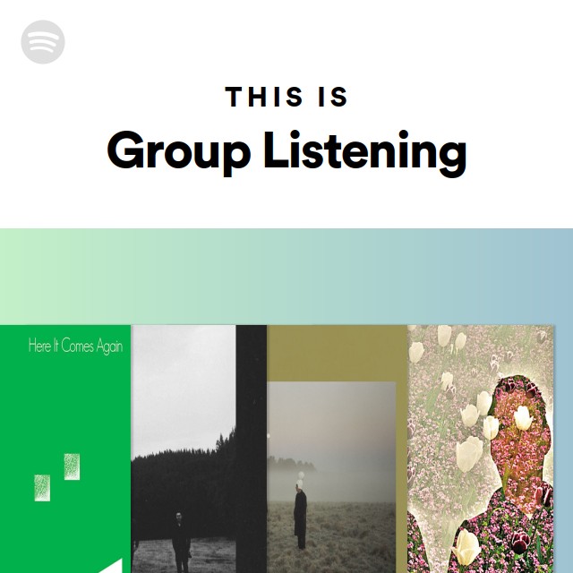 This Is Group Listening | Spotify Playlist