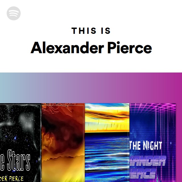 This Is Alexander Pierce - playlist by Spotify | Spotify