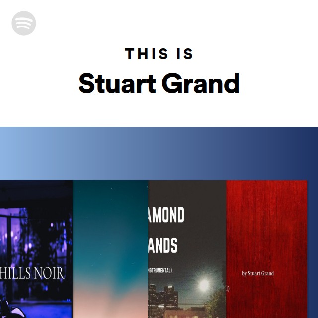 This Is Stuart Grand - playlist by Spotify | Spotify