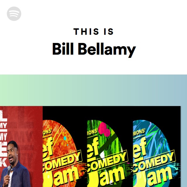 This Is Bill Bellamy - playlist by Spotify | Spotify
