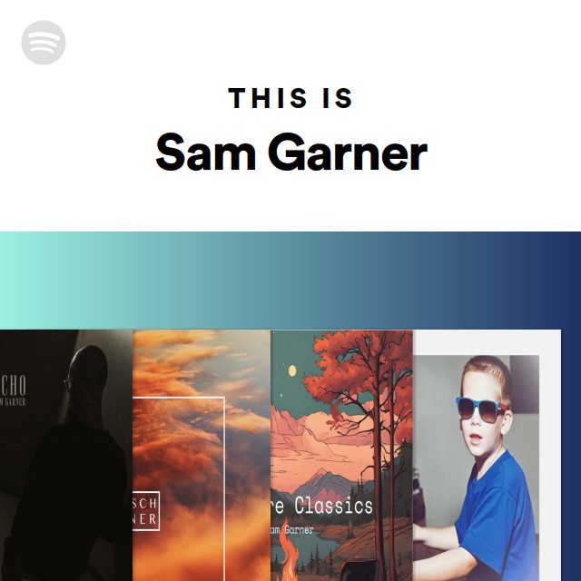 This Is Sam Garner - playlist by Spotify | Spotify