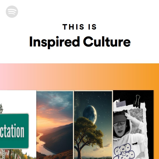 This Is Inspired Culture - playlist by Spotify | Spotify