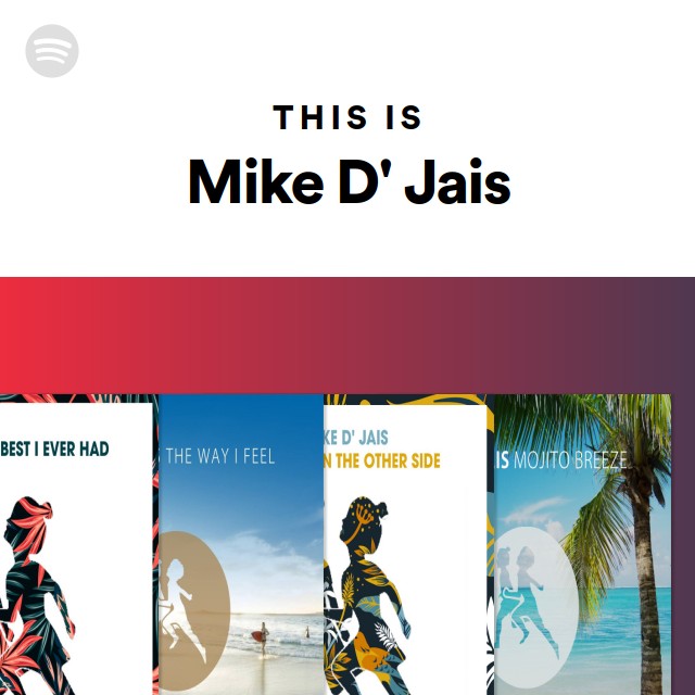 This Is Mike D' Jais - playlist by Spotify | Spotify