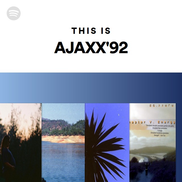 This Is AJAXX'92 - playlist by Spotify | Spotify
