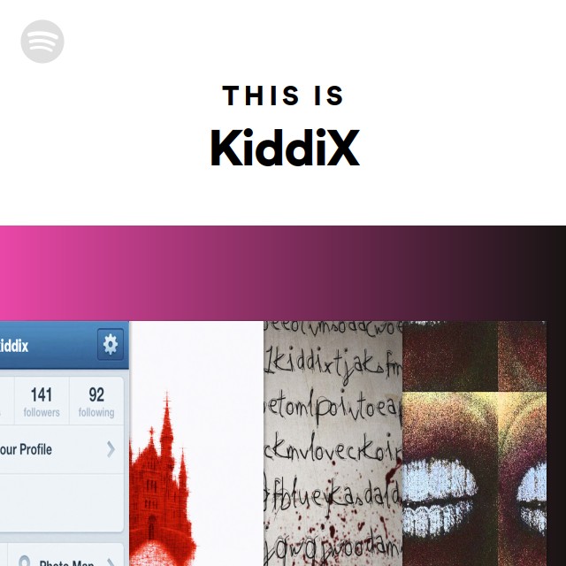 This Is KiddiX | Spotify Playlist