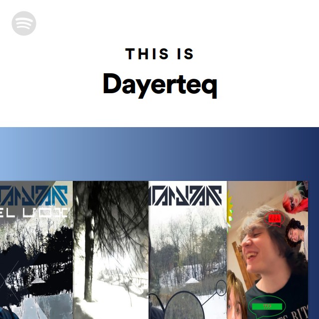 This Is Dayerteq | Spotify Playlist