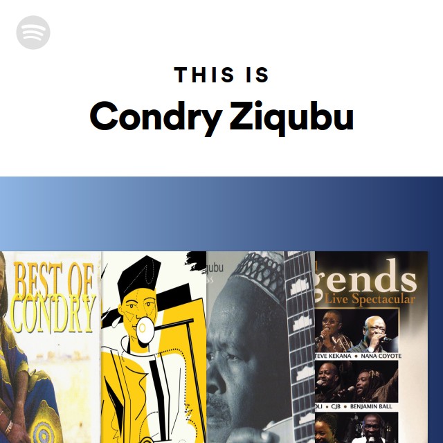 This Is Condry Ziqubu | Spotify Playlist