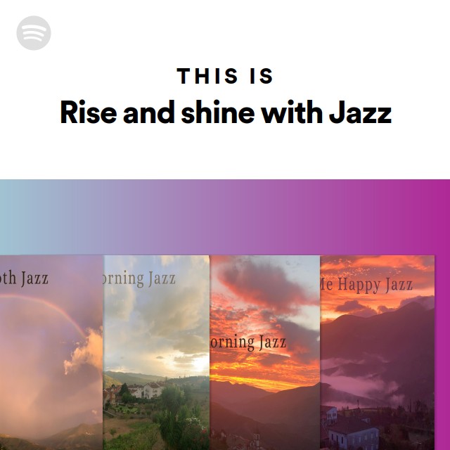 This Is Rise and shine with Jazz - playlist by Spotify | Spotify