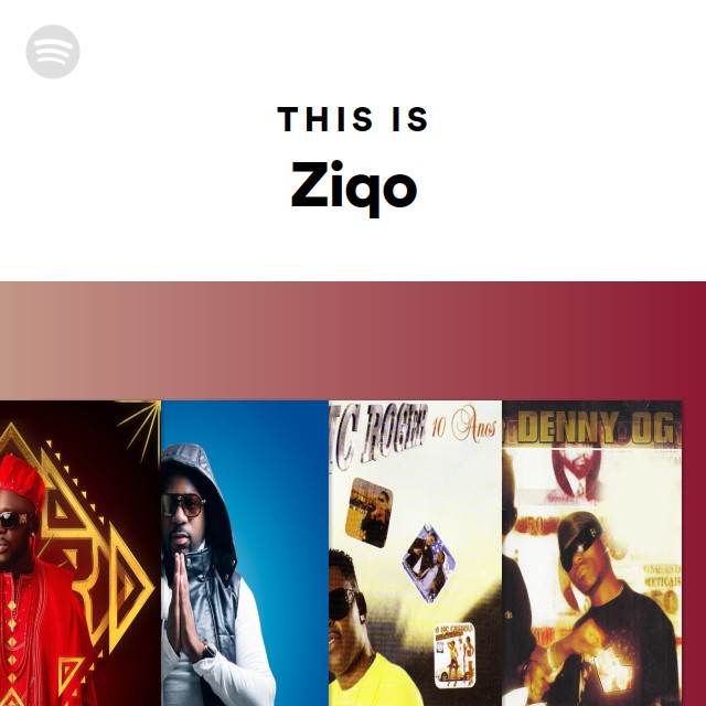 This Is Ziqo - playlist by Spotify | Spotify