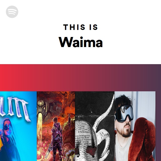 This Is Waima | Spotify Playlist