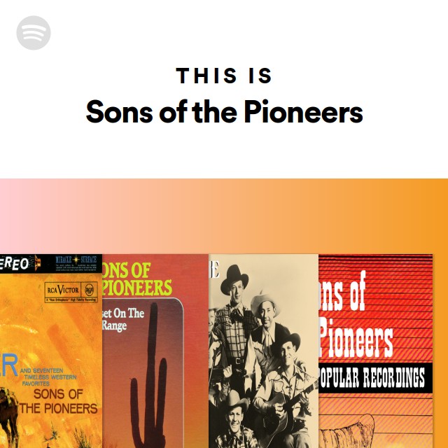 This Is Sons of the Pioneers - playlist by Spotify | Spotify