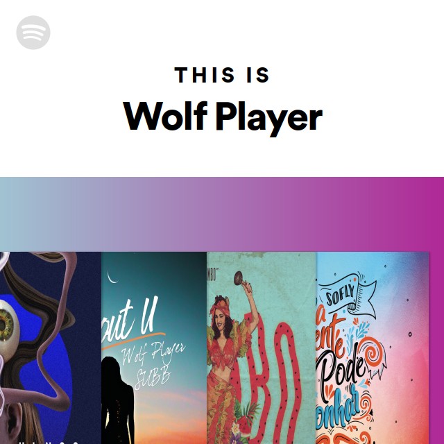 This Is Wolf Player - playlist by Spotify | Spotify