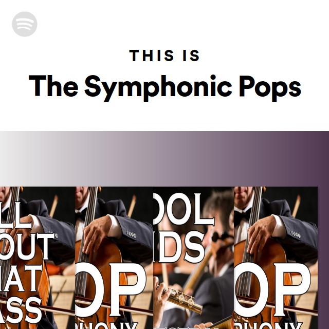 This Is The Symphonic Pops - playlist by Spotify | Spotify