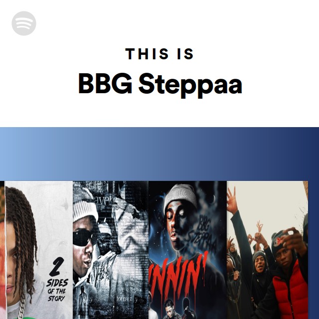 This Is BBG Steppaa - playlist by Spotify | Spotify