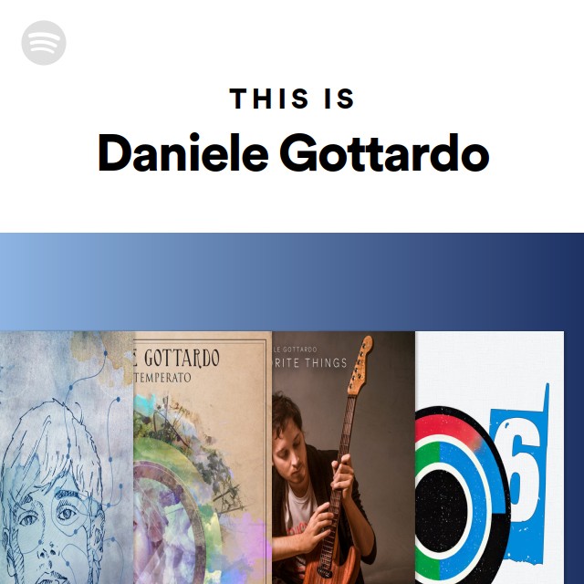 This Is Daniele Gottardo - playlist by Spotify | Spotify