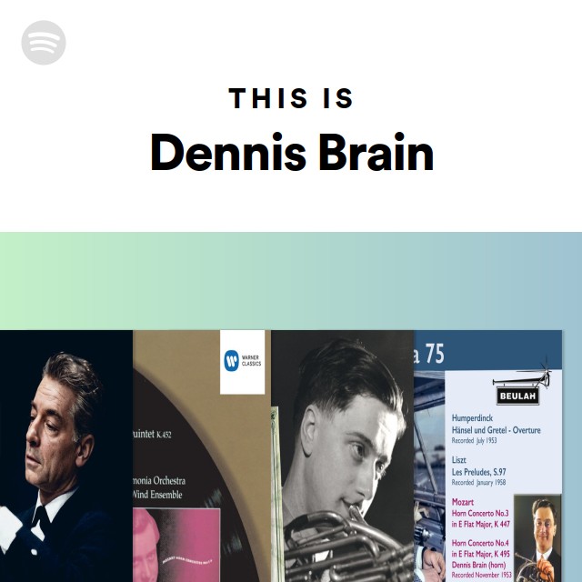 This Is Dennis Brain | Spotify Playlist