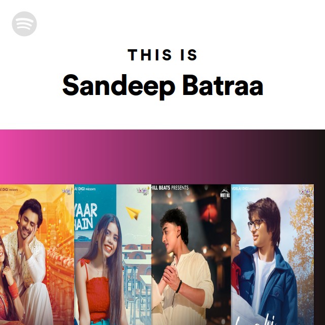 This Is Sandeep Batraa - playlist by Spotify | Spotify
