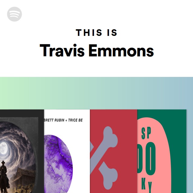 This Is Travis Emmons | Spotify Playlist