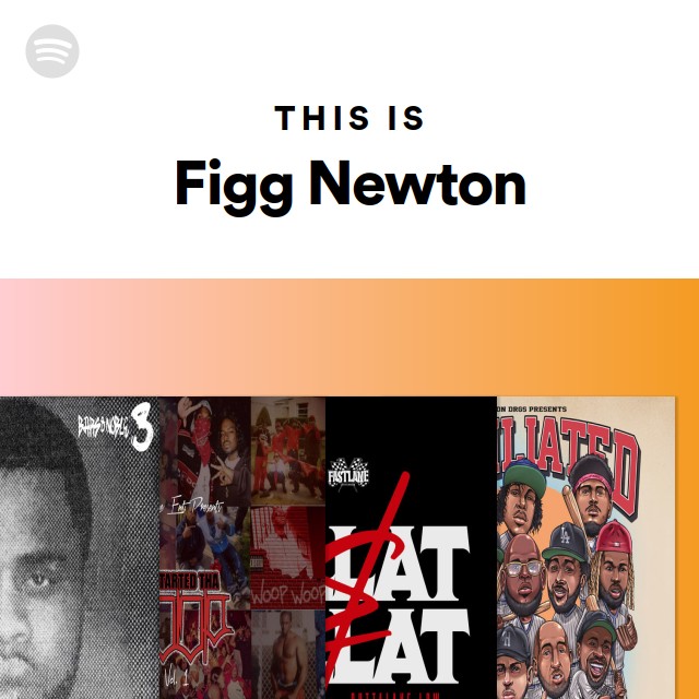 This Is Figg Newton - playlist by Spotify | Spotify