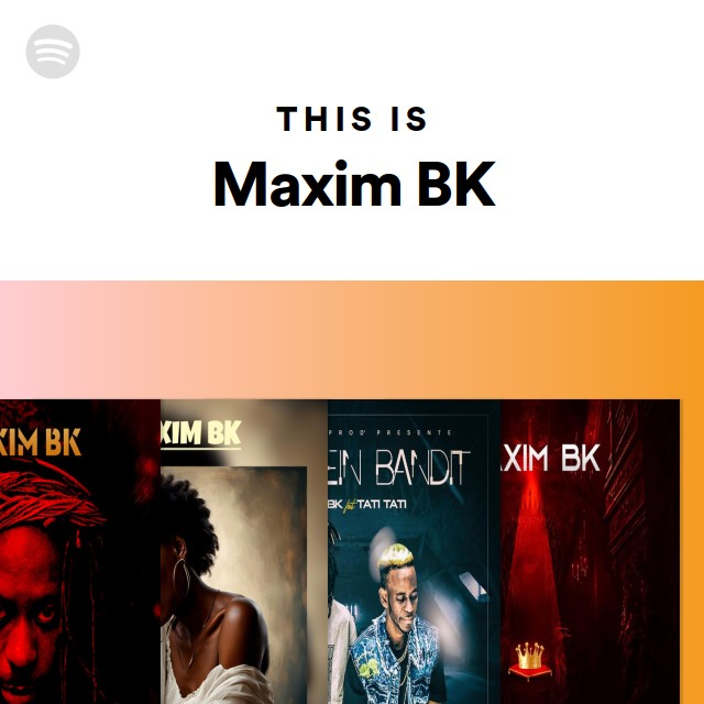 This Is Maxim BK - playlist by Spotify | Spotify