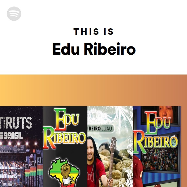 This Is Edu Ribeiro - playlist by Spotify | Spotify