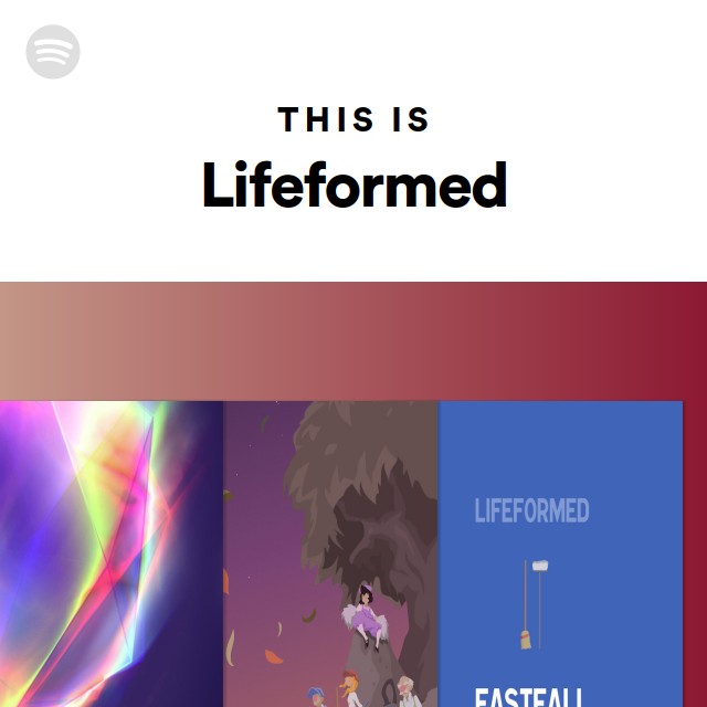 This Is Lifeformed - playlist by Spotify | Spotify