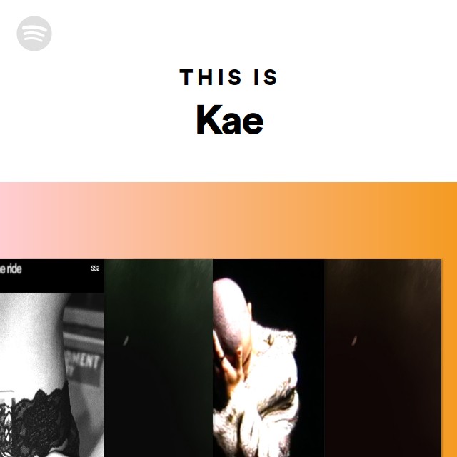 This Is Kae - playlist by Spotify | Spotify