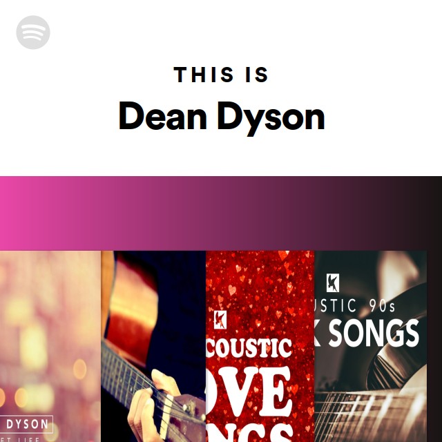 This Is Dean Dyson - playlist by Spotify | Spotify