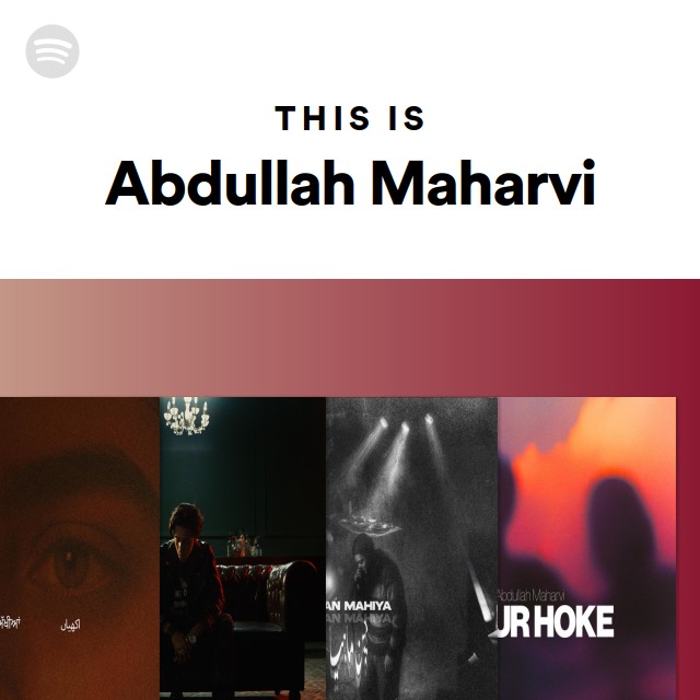 This Is Abdullah Maharvi - playlist by Spotify | Spotify