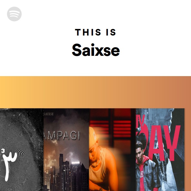 This Is Saixse - playlist by Spotify | Spotify