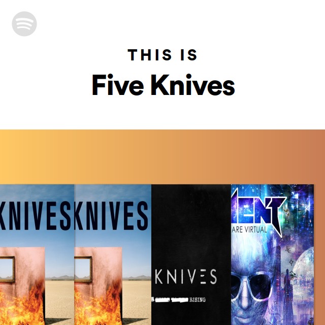 This Is Five Knives - playlist by Spotify | Spotify