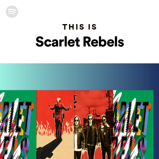 This Is Scarlet Rebels - playlist by Spotify | Spotify