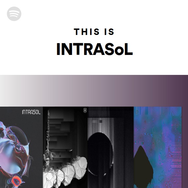 This Is INTRASoL | Spotify Playlist