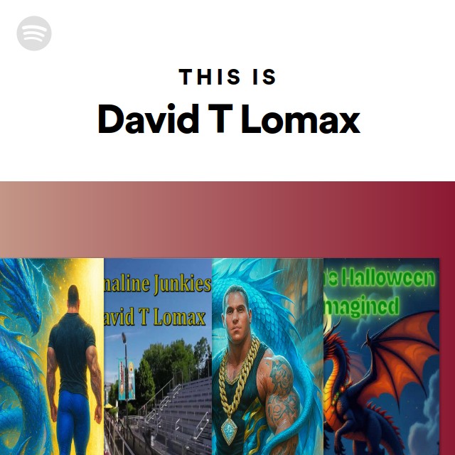 This Is David T Lomax | Spotify Playlist