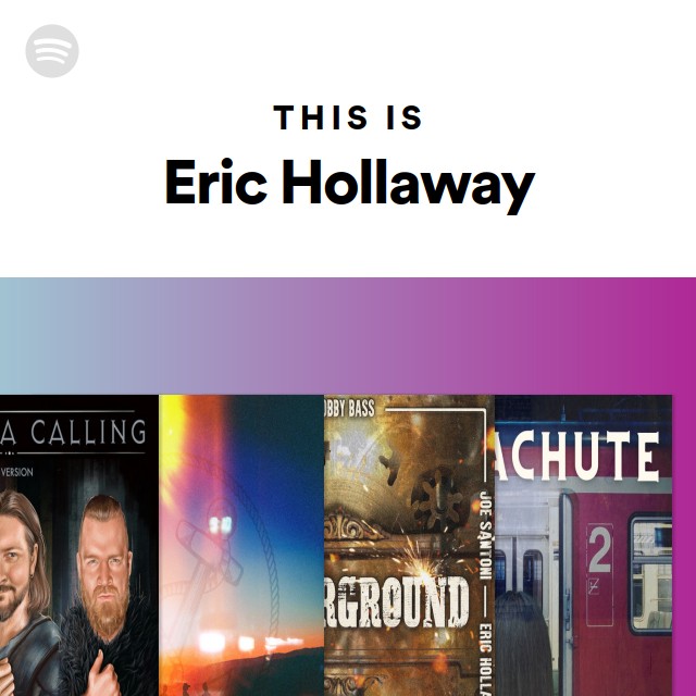 This Is Eric Hollaway | Spotify Playlist