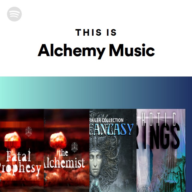 This Is Alchemy Music - playlist by Spotify | Spotify