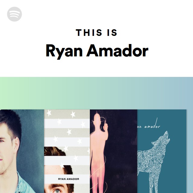 This Is Ryan Amador - playlist by Spotify | Spotify