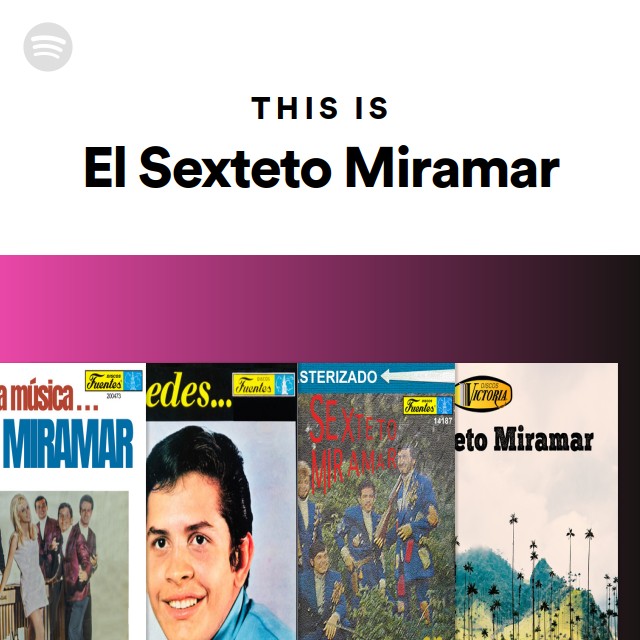 This Is El Sexteto Miramar | Spotify Playlist