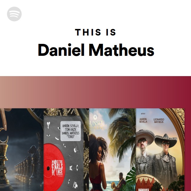 This Is Daniel Matheus | Spotify Playlist