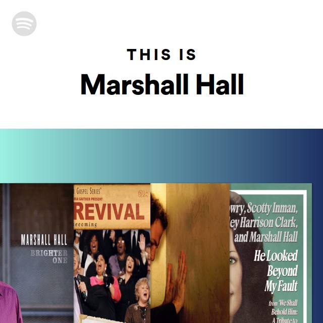 This Is Marshall Hall - playlist by Spotify | Spotify