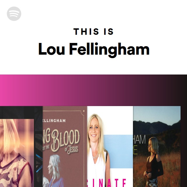 This Is Lou Fellingham | Spotify Playlist