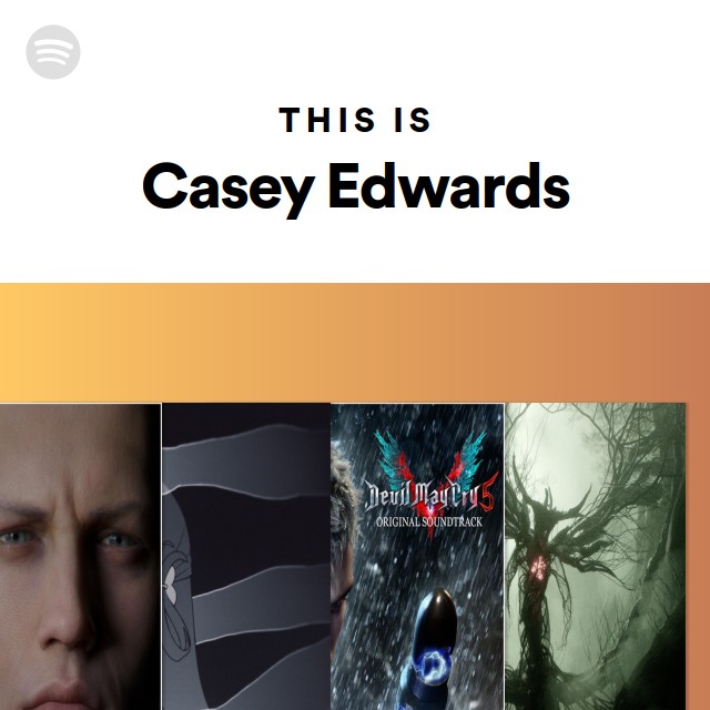 This Is Casey Edwards - playlist by Spotify | Spotify