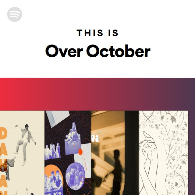 This Is Over October - playlist by Spotify | Spotify
