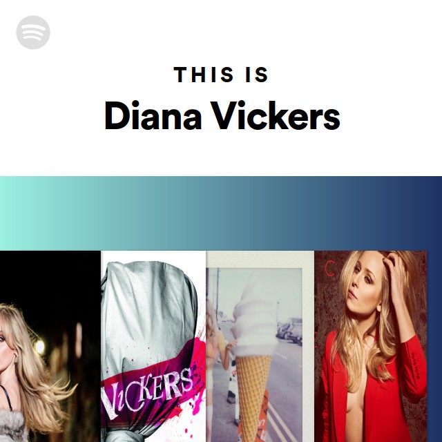 This Is Diana Vickers - playlist by Spotify | Spotify