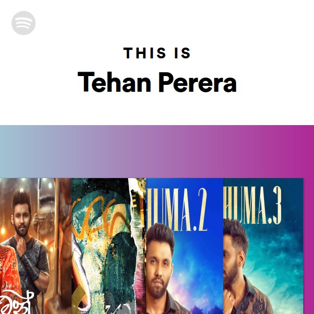 This Is Tehan Perera - playlist by Spotify | Spotify