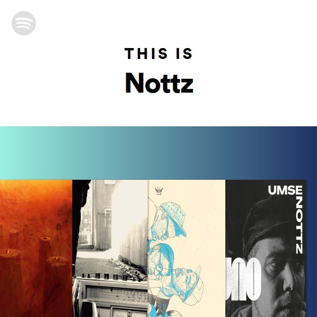 This Is Nottz | Spotify Playlist
