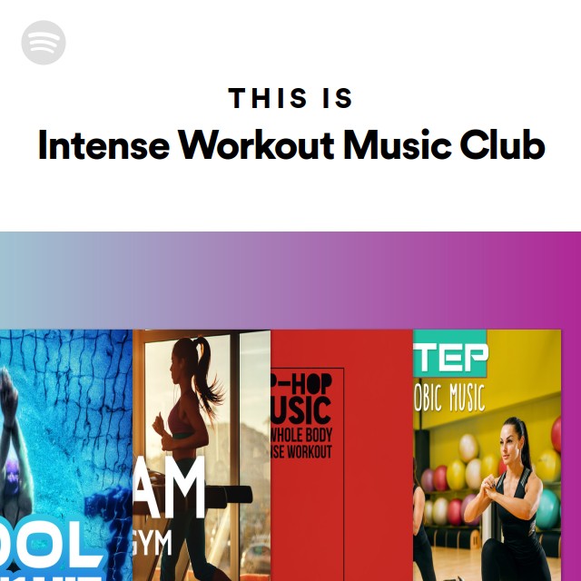This Is Intense Workout Music Club - playlist by Spotify | Spotify